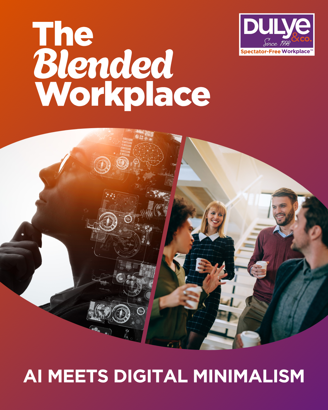 Dawn of the Blended Workplace: AI Meets Digital Minimalism - DULYE